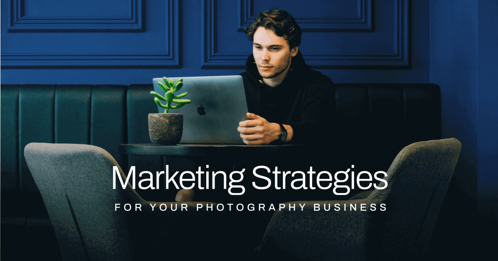 9 Photography Business Marketing Strategies That Work in 2026