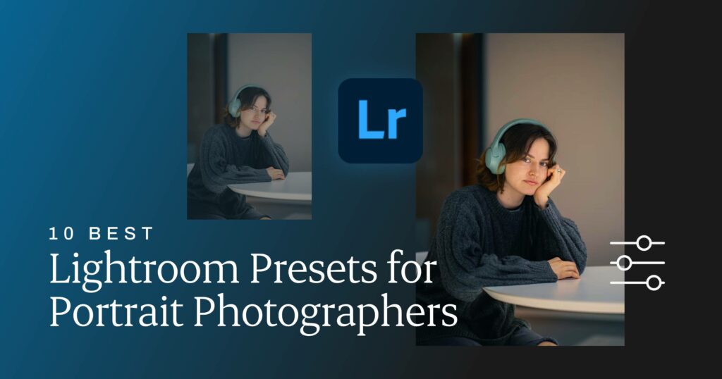 13 Best Lightroom Presets for Portraits (Including AI Upgrade Options) - Aftershoot