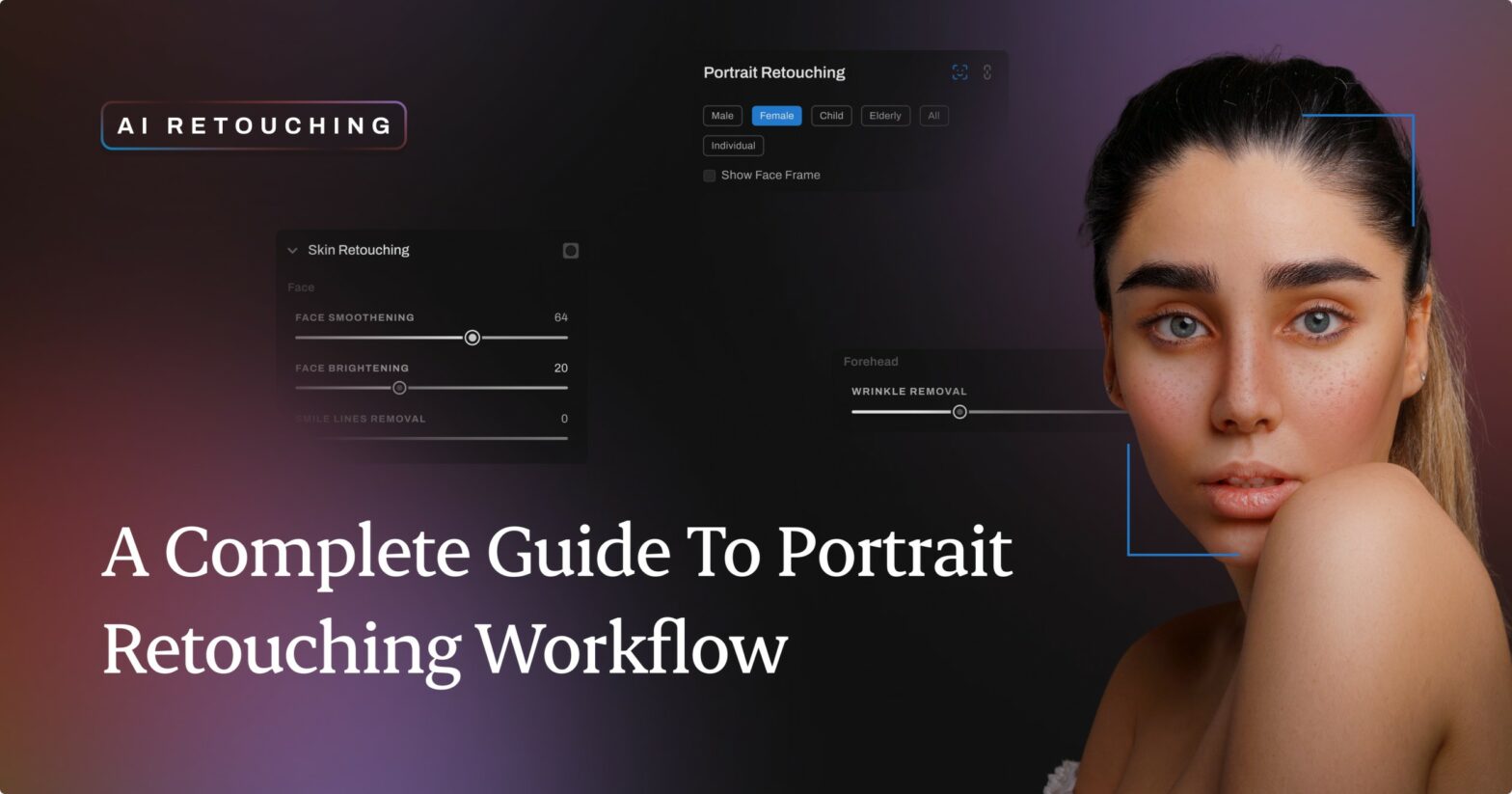 A Complete Guide to Portrait Retouching Workflow - Aftershoot