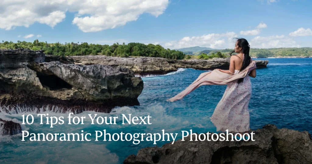Panoramic Photography: 10 Essential Tips for Success