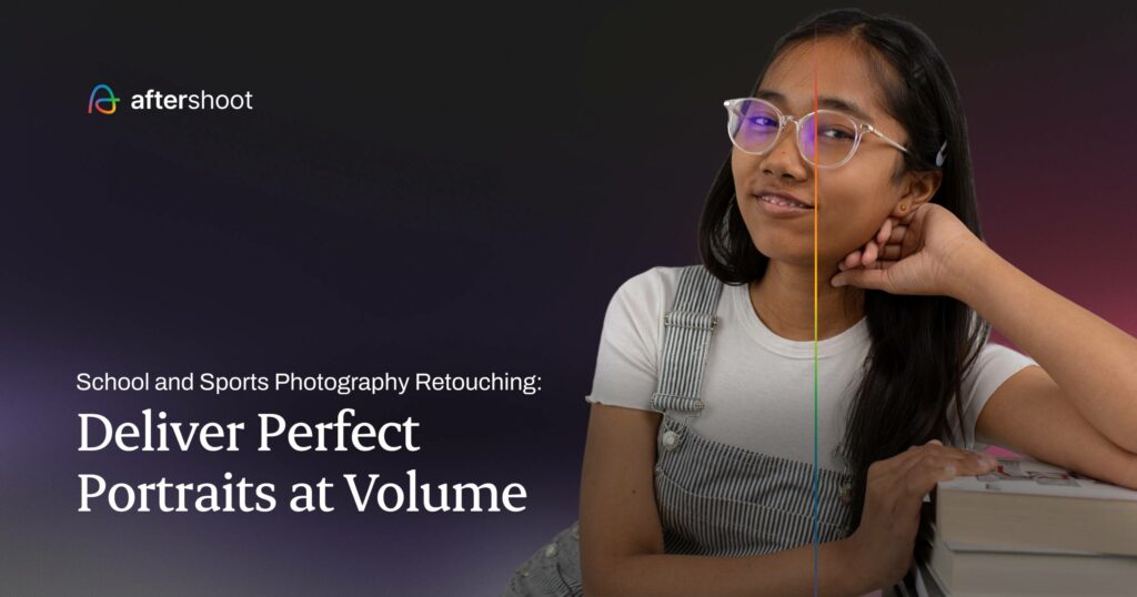 School and Sports Photography Retouching at Scale | Aftershoot